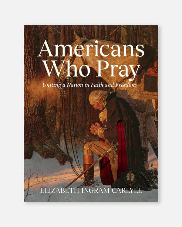 Americans Who Pray: Uniting a Nation in Faith and Freedom – Givington's